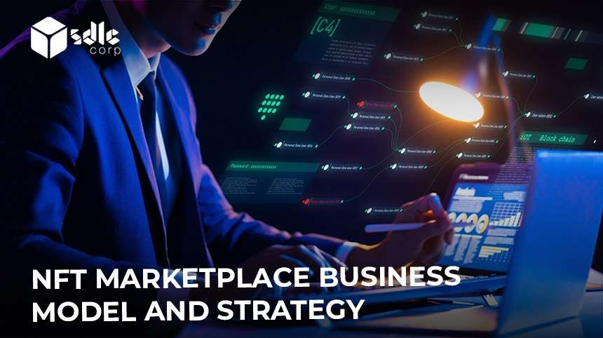 NFT Marketplace Business Model 2023 - Complete Guide
