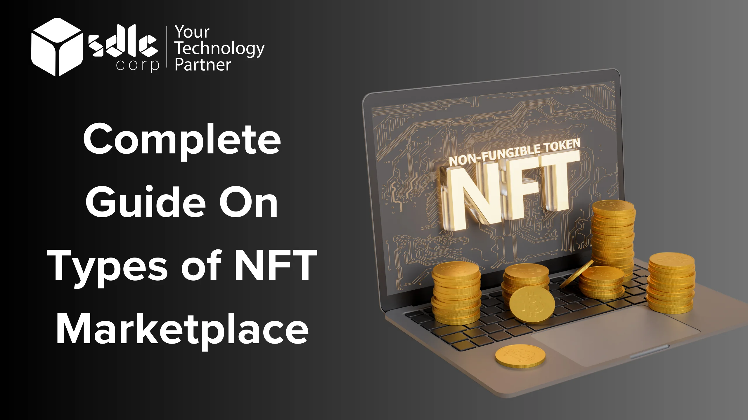 Types of NFT Marketplace: An Ultimate & Complete Guide for 2023