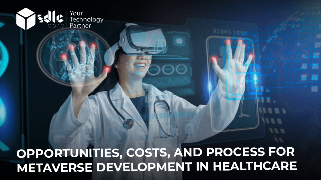 Opportunities, Costs, and Process for Metaverse in Healthcare