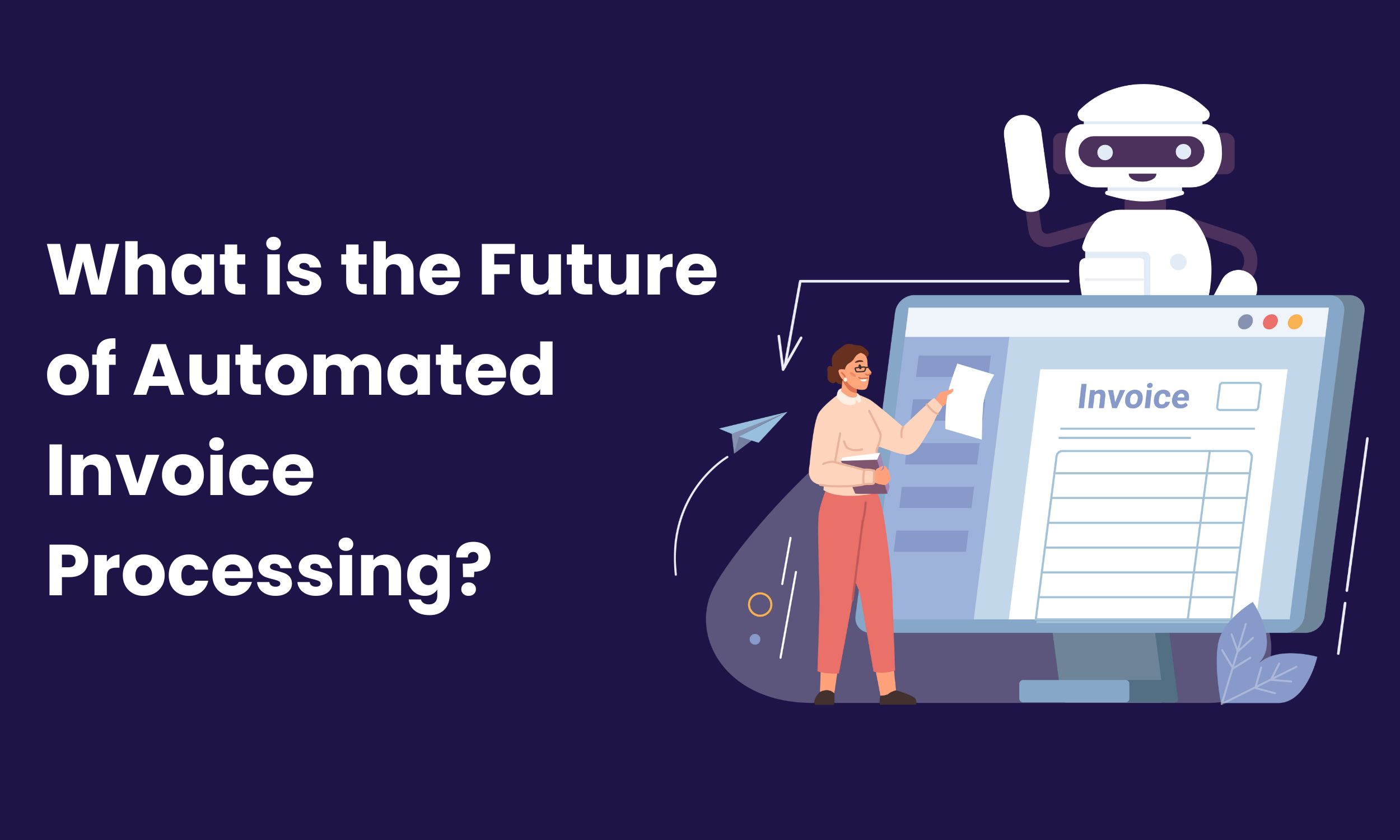 Future of Automated Invoice Processing